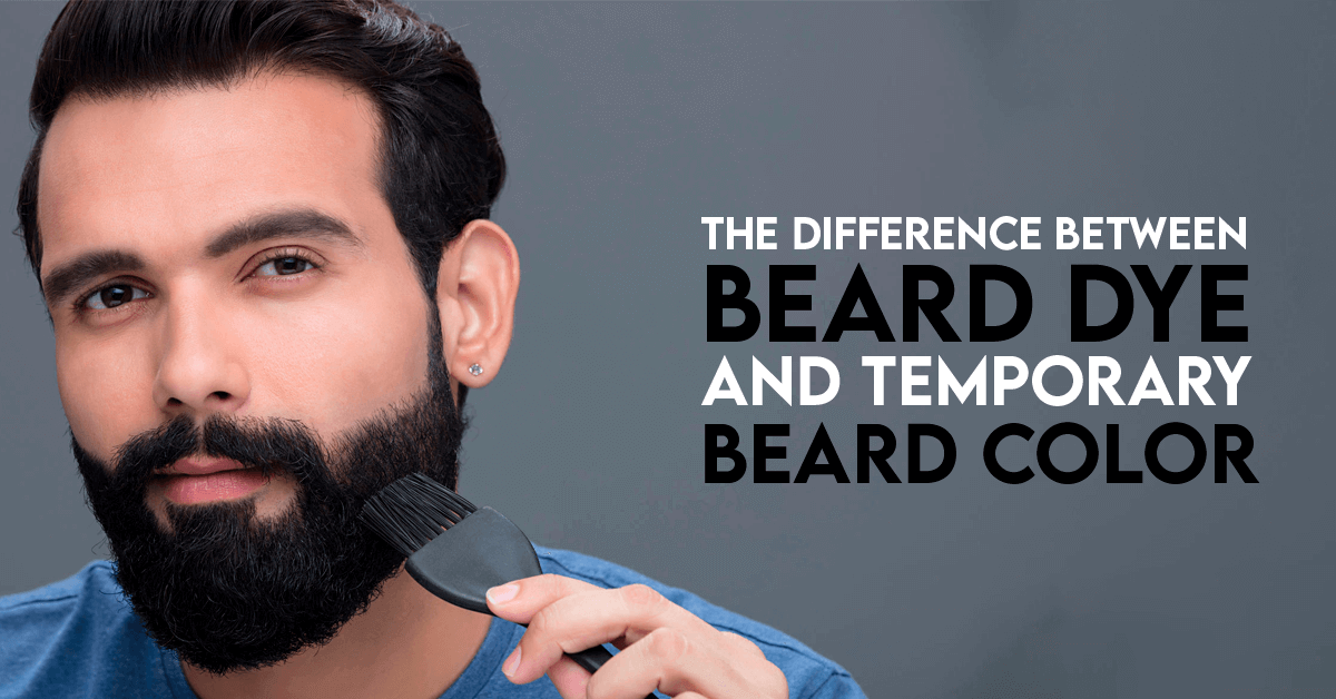 The Difference Between Beard Dye and Temporary Beard Color