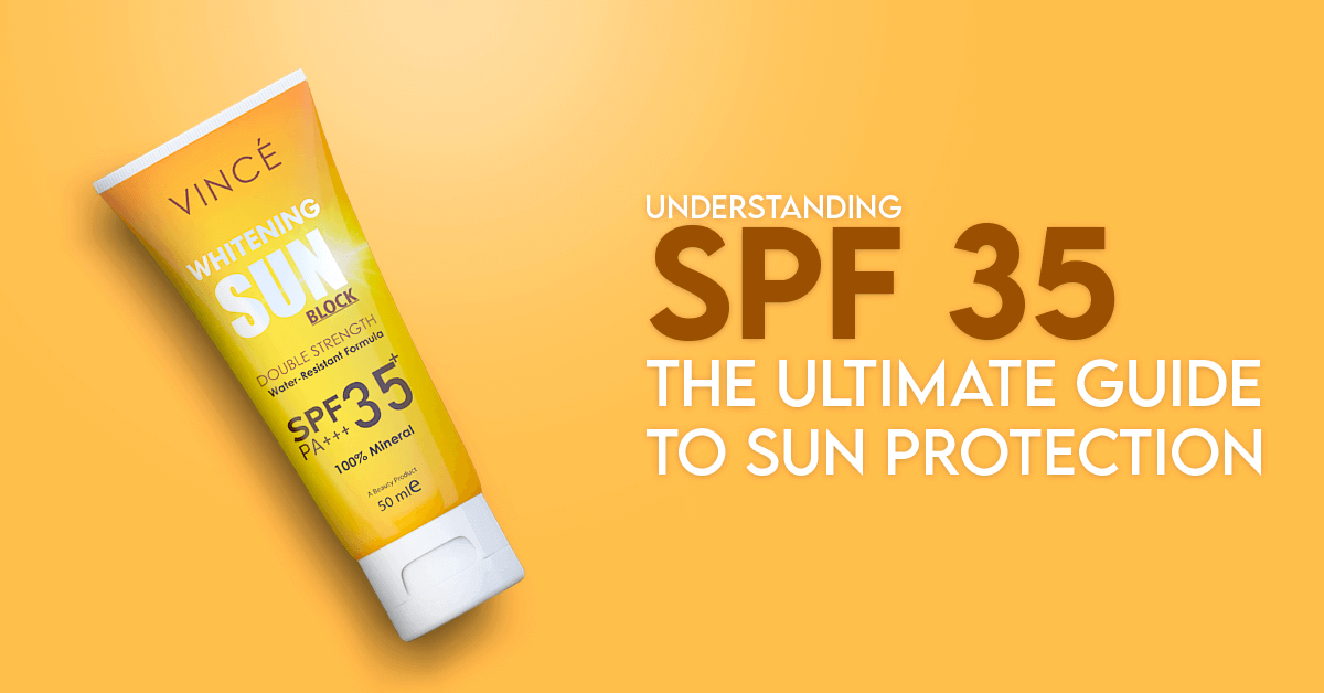 Understanding SPF 35: The Ultimate Guide to Sun Protection – Vince Care